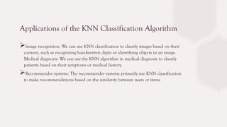 KNN Classificationwithexplanation and examples.pptx | Physics | Science