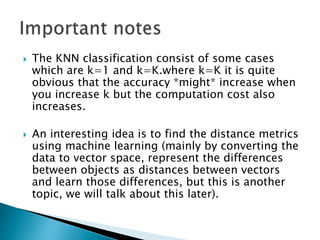 KNN CLASSIFIER, INTRODUCTION TO K-NEAREST NEIGHBOR ALGORITHM.pptx