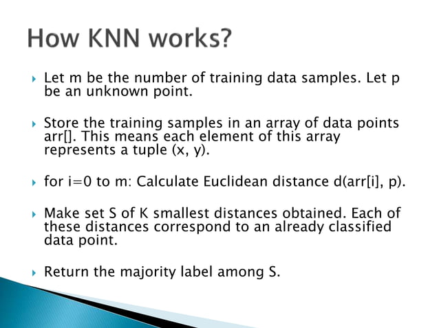 KNN CLASSIFIER, INTRODUCTION TO K-NEAREST NEIGHBOR ALGORITHM.pptx KNN CLASSIFIER, INTRODUCTION TO K-NEAREST NEIGHBOR ALGORITHM.pptx