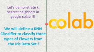 Knn demonstration | PPTX | Technology & Computing
