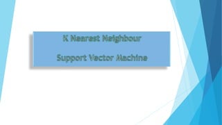 KNN, SVM, Naive bayes classifiers | PPSX