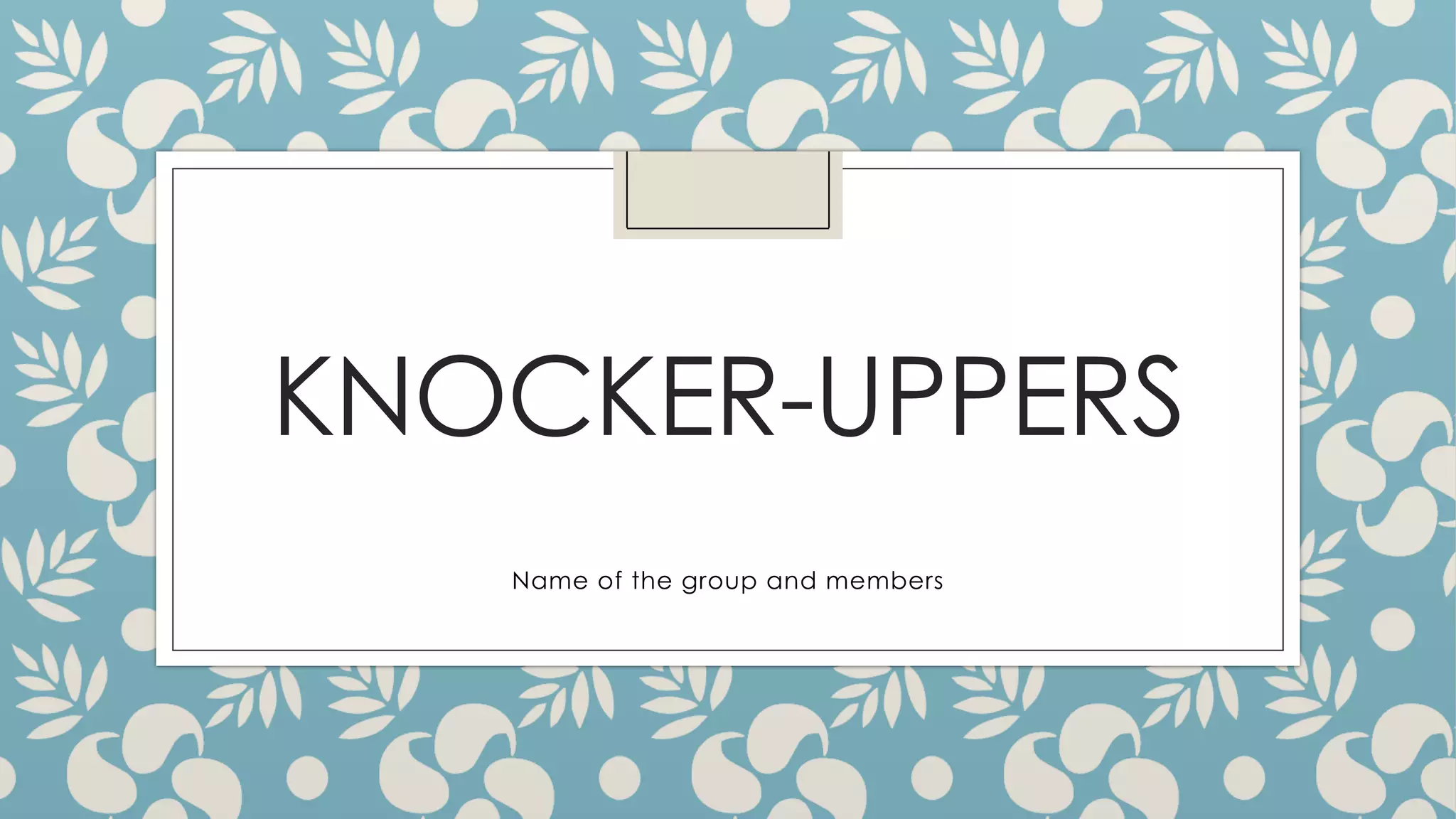 Knocker upper | PPT