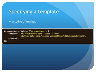 Knockoutjs – components | PPTX | Web Development | Internet