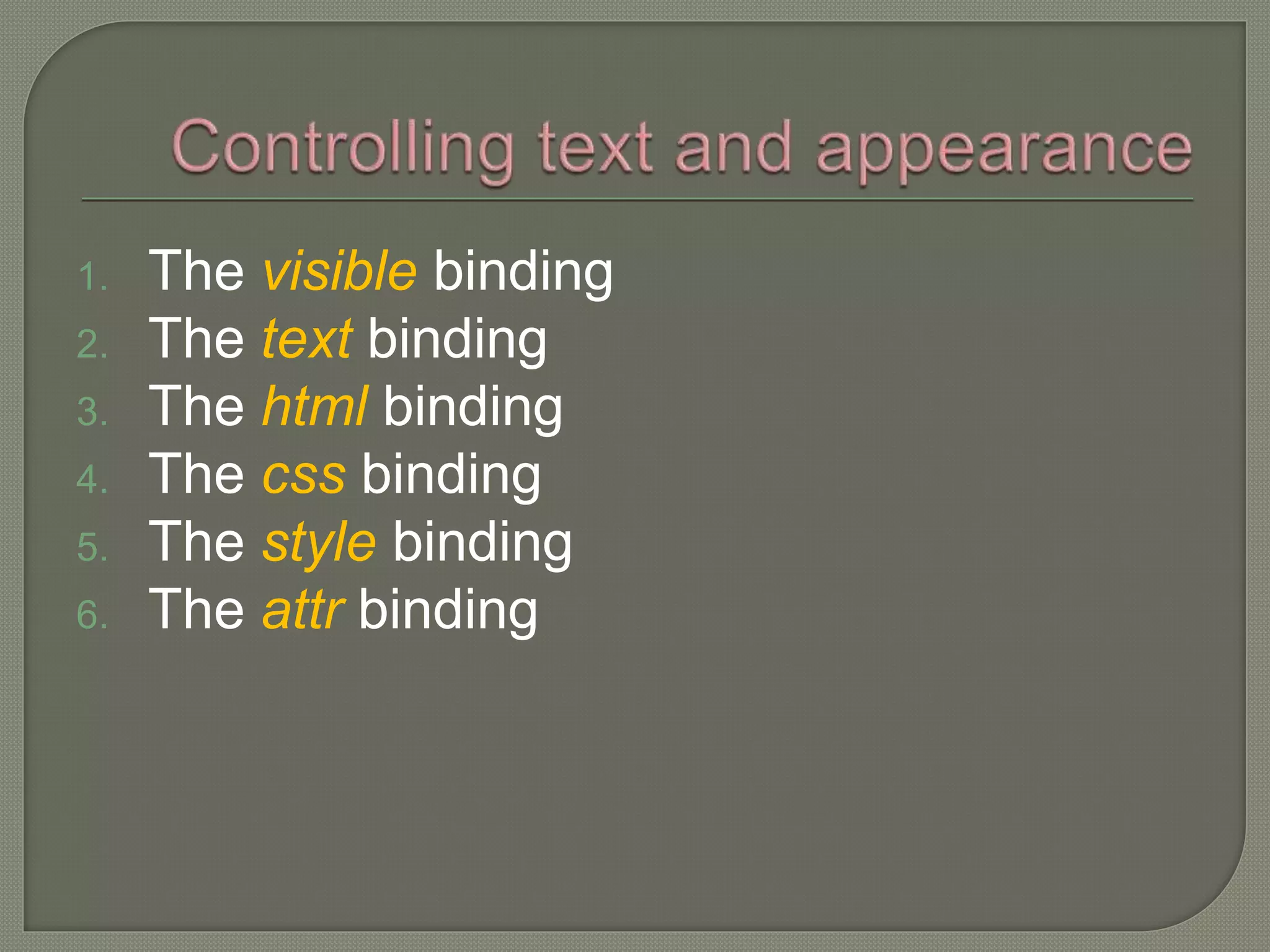 Knockoutjs Part 4 Bindings Controlling text and appearance | PPTX