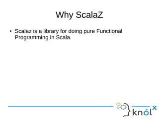 Introduction to ScalaZ | ODP