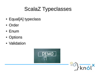 Introduction to ScalaZ | ODP