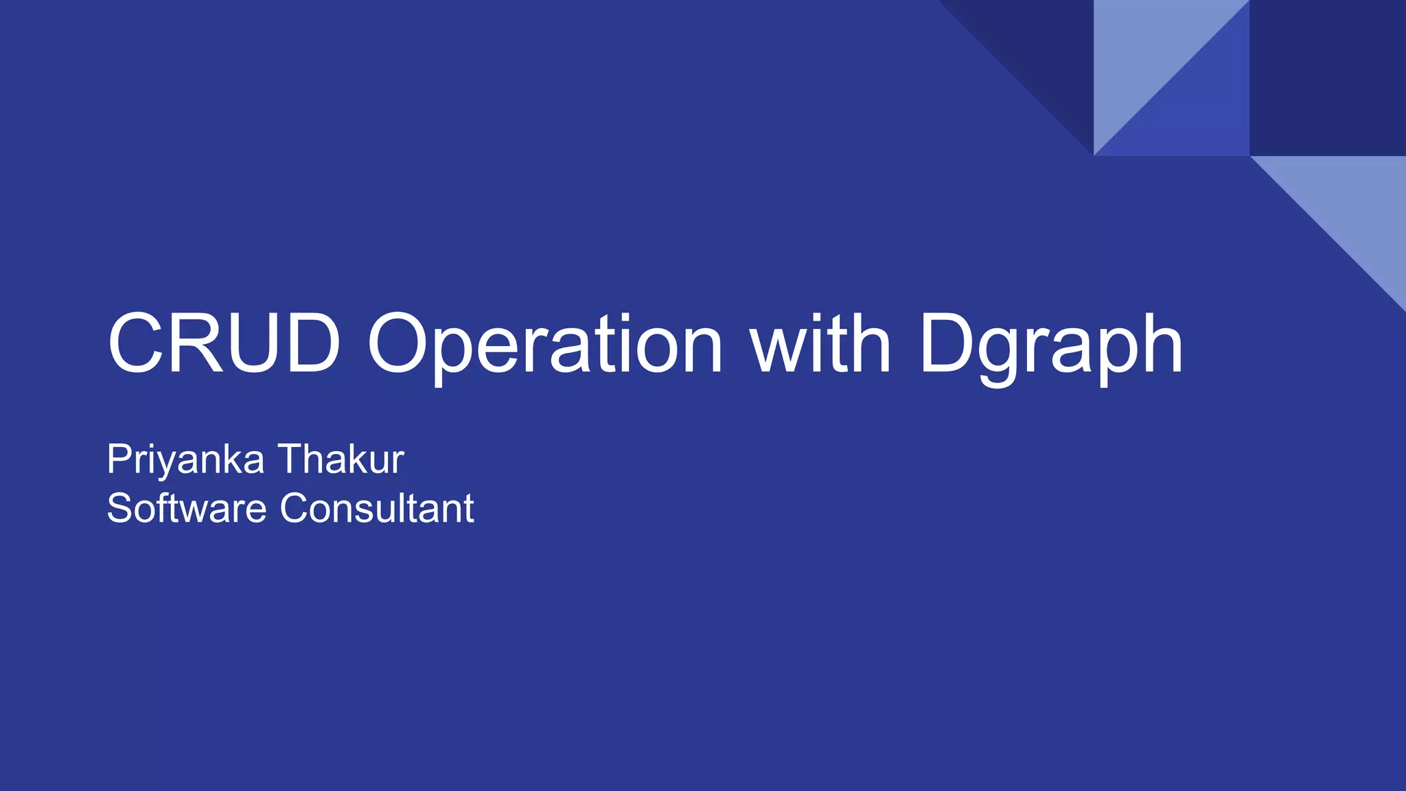 CRUD Operation With Dgraph | PPT