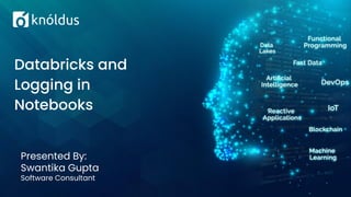 Databricks and Logging in Notebooks | PPT