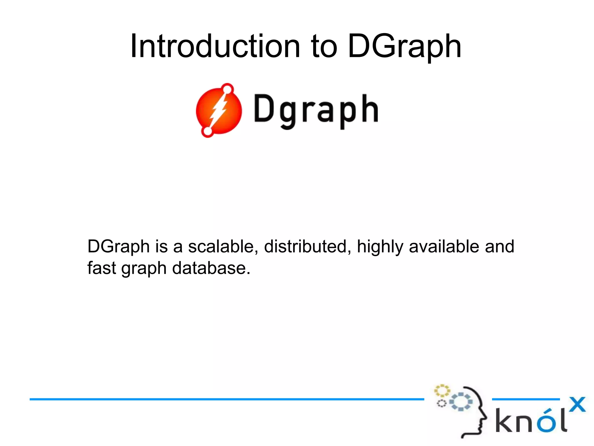 Introduction to DGraph - A Graph Database | PPTX