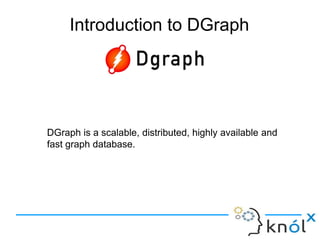 Introduction to DGraph - A Graph Database | PPTX