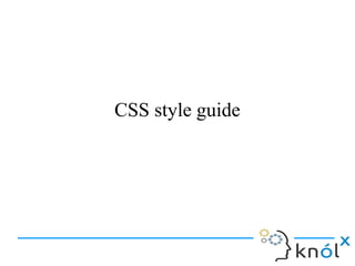 HTML5, CSS, JavaScript Style guide and coding conventions | PPT
