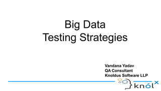 Big Data Testing Strategies | ODP