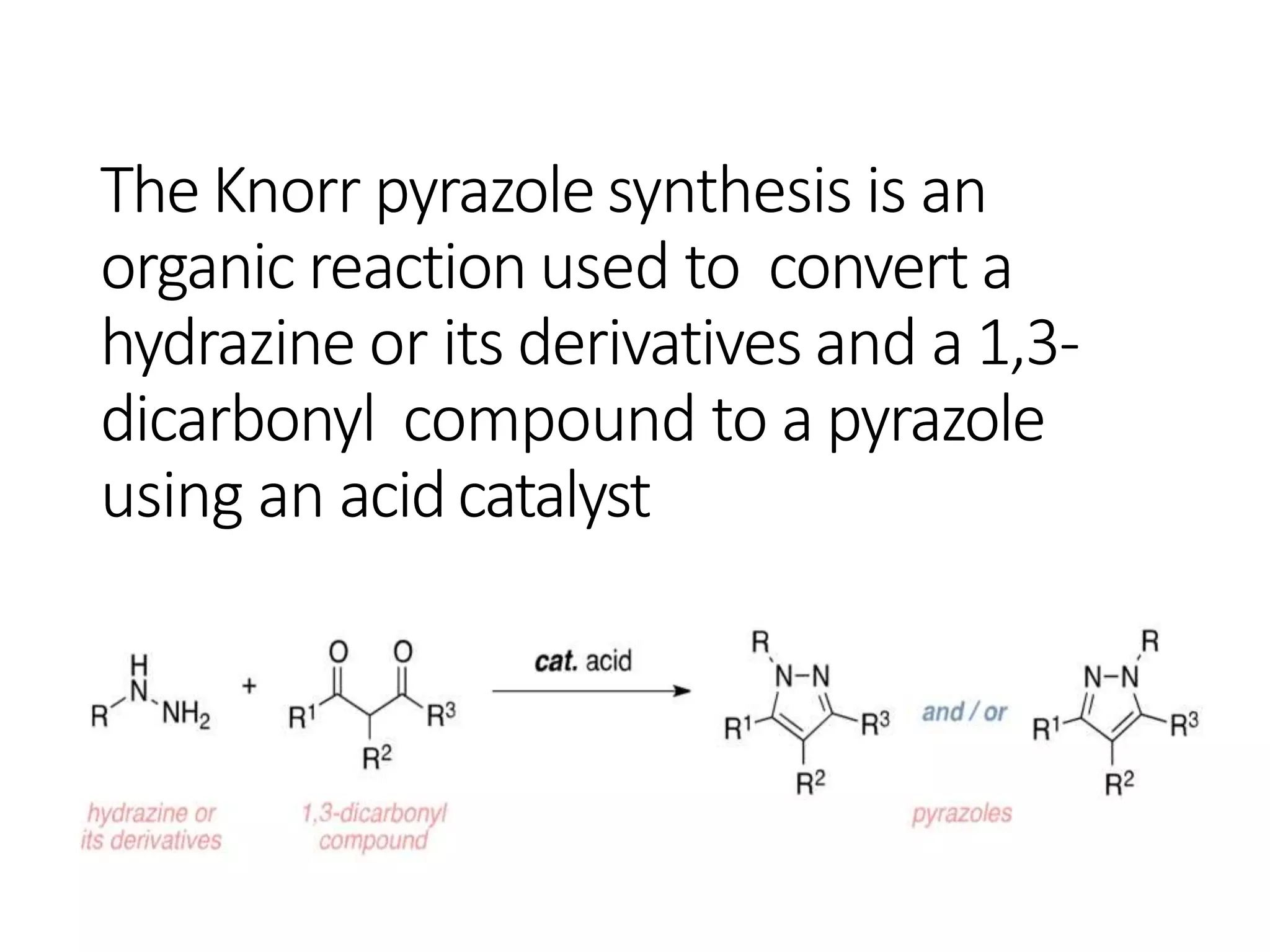 Knorr Pyrazole Synthesis (M. Pharm) | PPTX