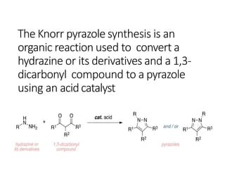 Knorr Pyrazole Synthesis (M. Pharm) | PPTX