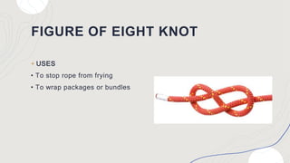 BASIC KNOT TYING AND PROCEDURES OF KNOT TYING | PPTX