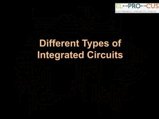 Know About Different Types of Integrated Circuits | PPT