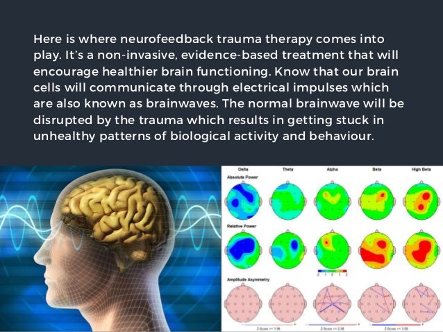 Know About Neurofeedback Trauma Therapy And Its Main Goal | PPT