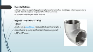 Know about pipes and fittings | PPTX