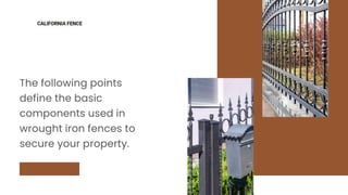 Know About the Most Important Components of Wrought Iron Fences | PPTX
