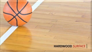 Know About Various Basketball Court surfaces | PPTX