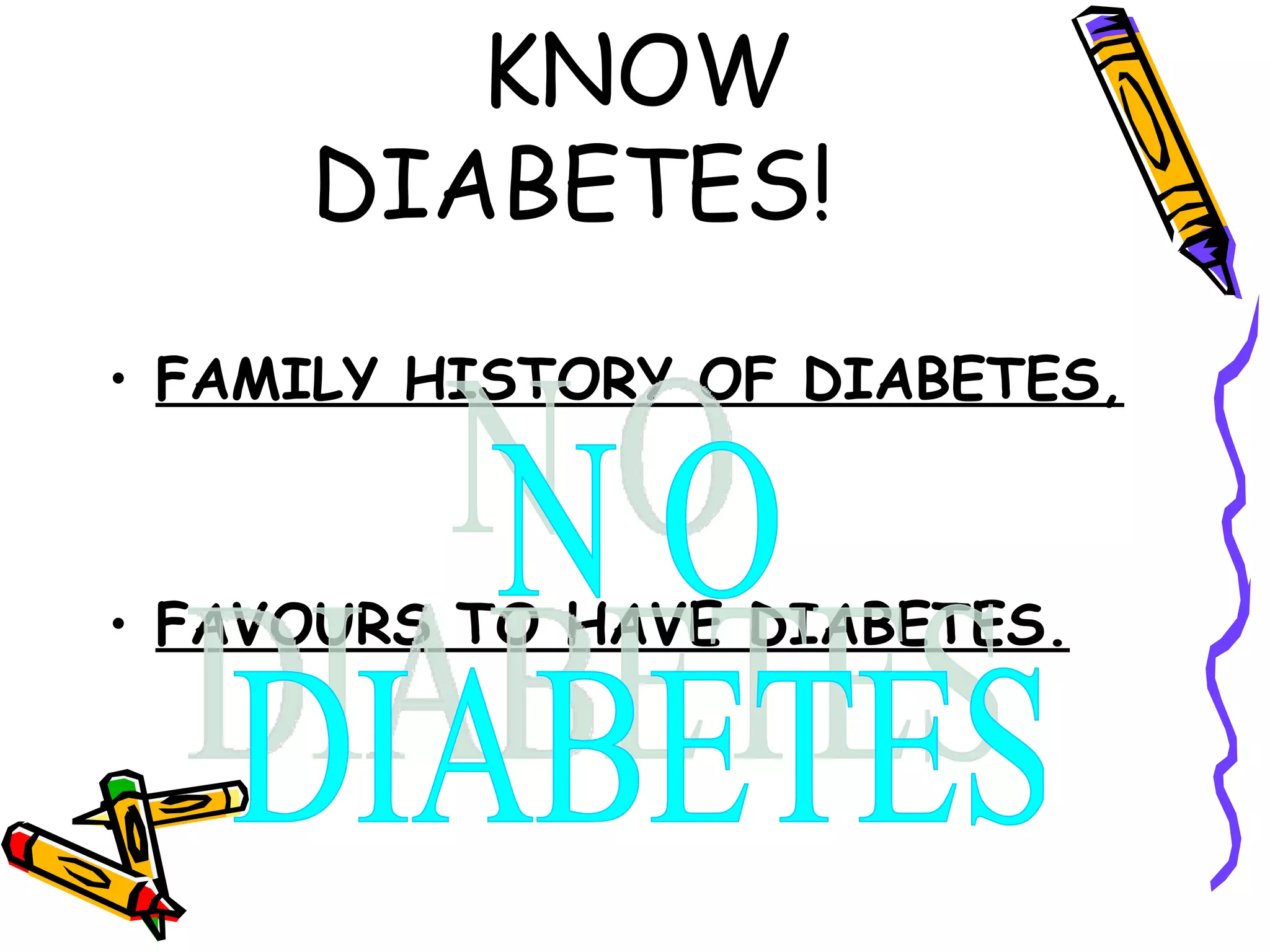 KNOW DIABETES NO DIABETES | PPT