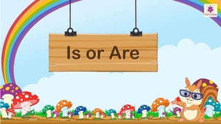 Knowing About Is and Are | PPTX