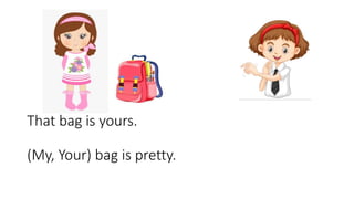 Knowing about My and Your | PPTX
