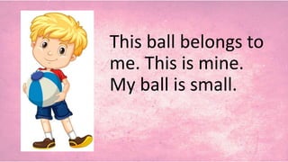 Knowing about My and Your | PPTX