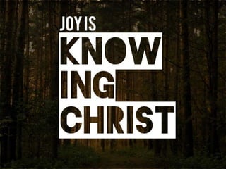 Knowing christ | PPTX