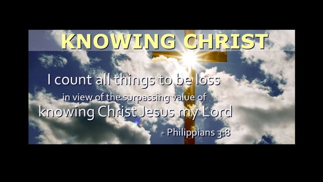 Knowing Christ | PPTX