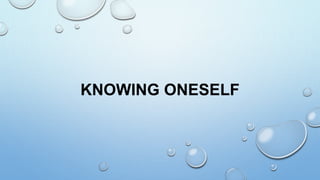 Knowing Oneself | PPTX