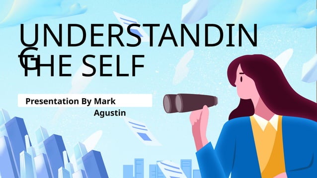 knowing oneself and understanding the self.pptx