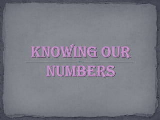 Knowing our numbers | PPTX
