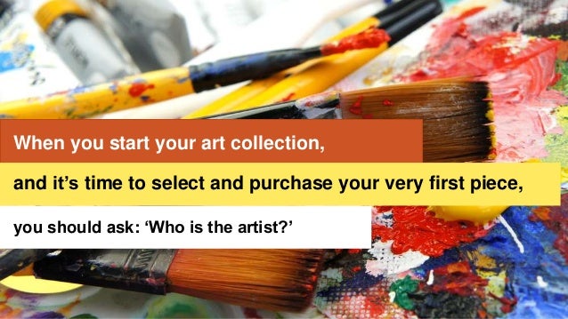 Knowing the artist is important when buying art