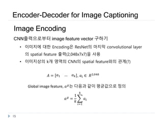 Knowing when to look : Adaptive Attention via A Visual Sentinel for ...