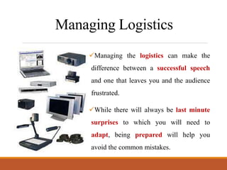 Knowing your Audience & Dealing with Logistics in Public Speaking | PPTX