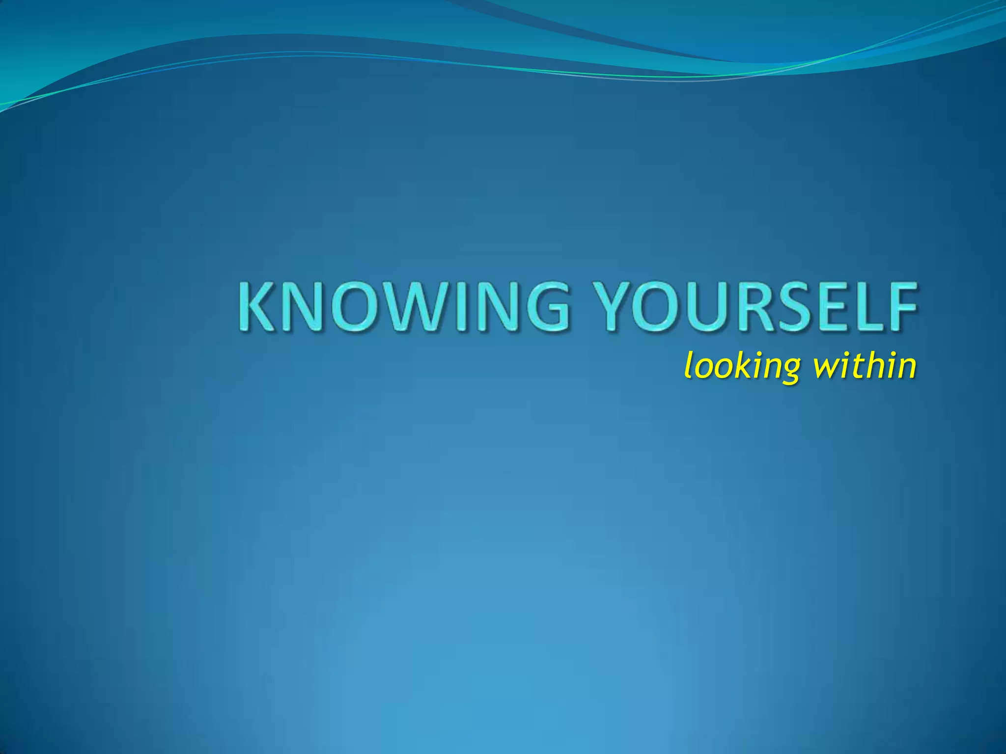 Knowing Yourself | PPTX