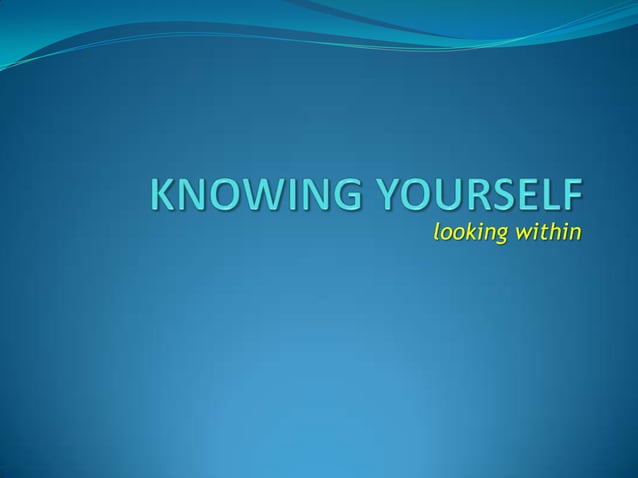 Knowing Yourself | PPTX