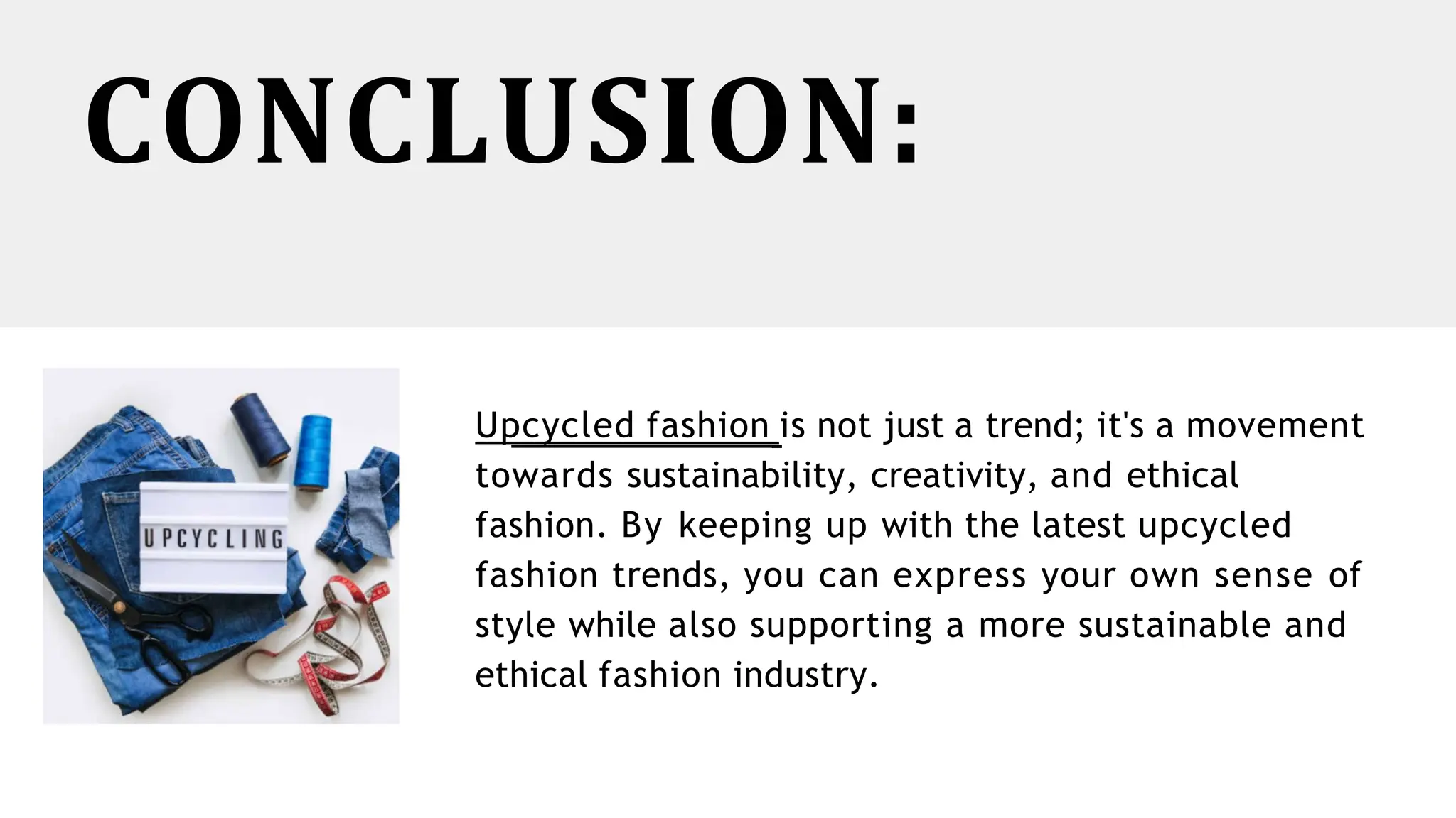 From Waste to Wow: Refresh Your Wardrobe with Upcycled Fashion | PPTX