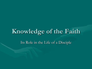 Knowledge Of Faith | PPT