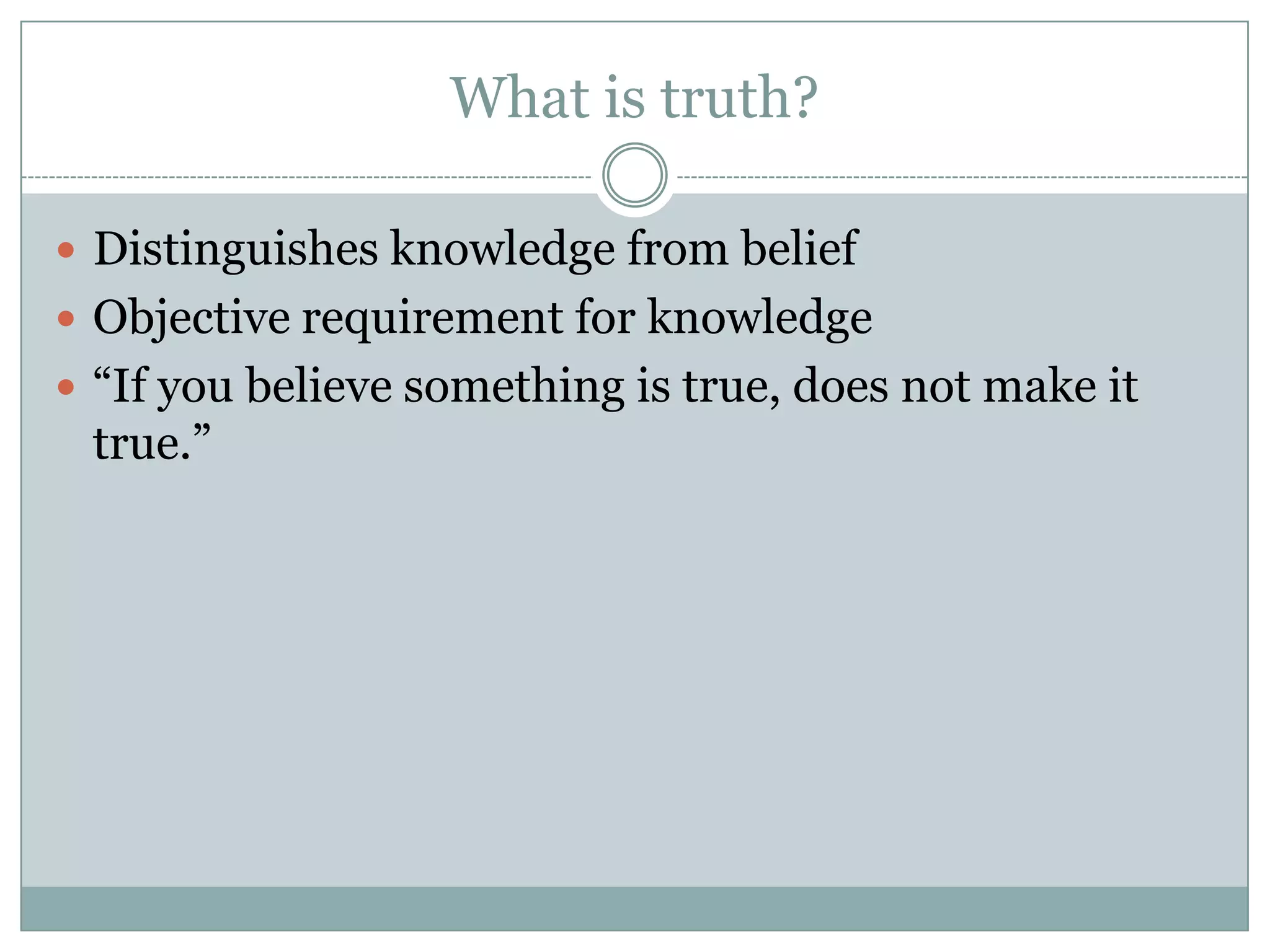 What is the difference between knowledge and belief? | PPTX