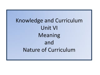 Meaning and Nature of Curriculum | PPTX