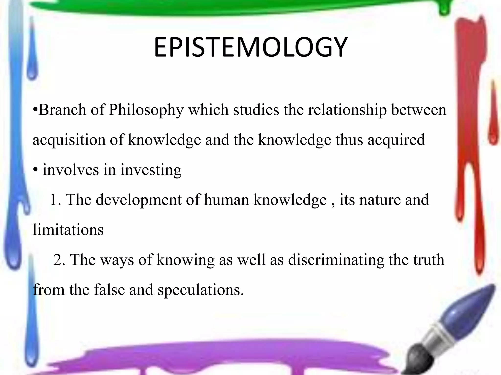 Epistemological Bases of Education | PPTX