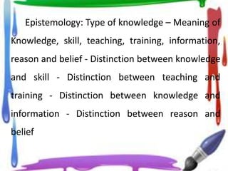 Epistemological Bases of Education | PPTX