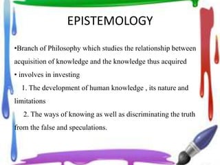 Epistemological Bases of Education | PPTX