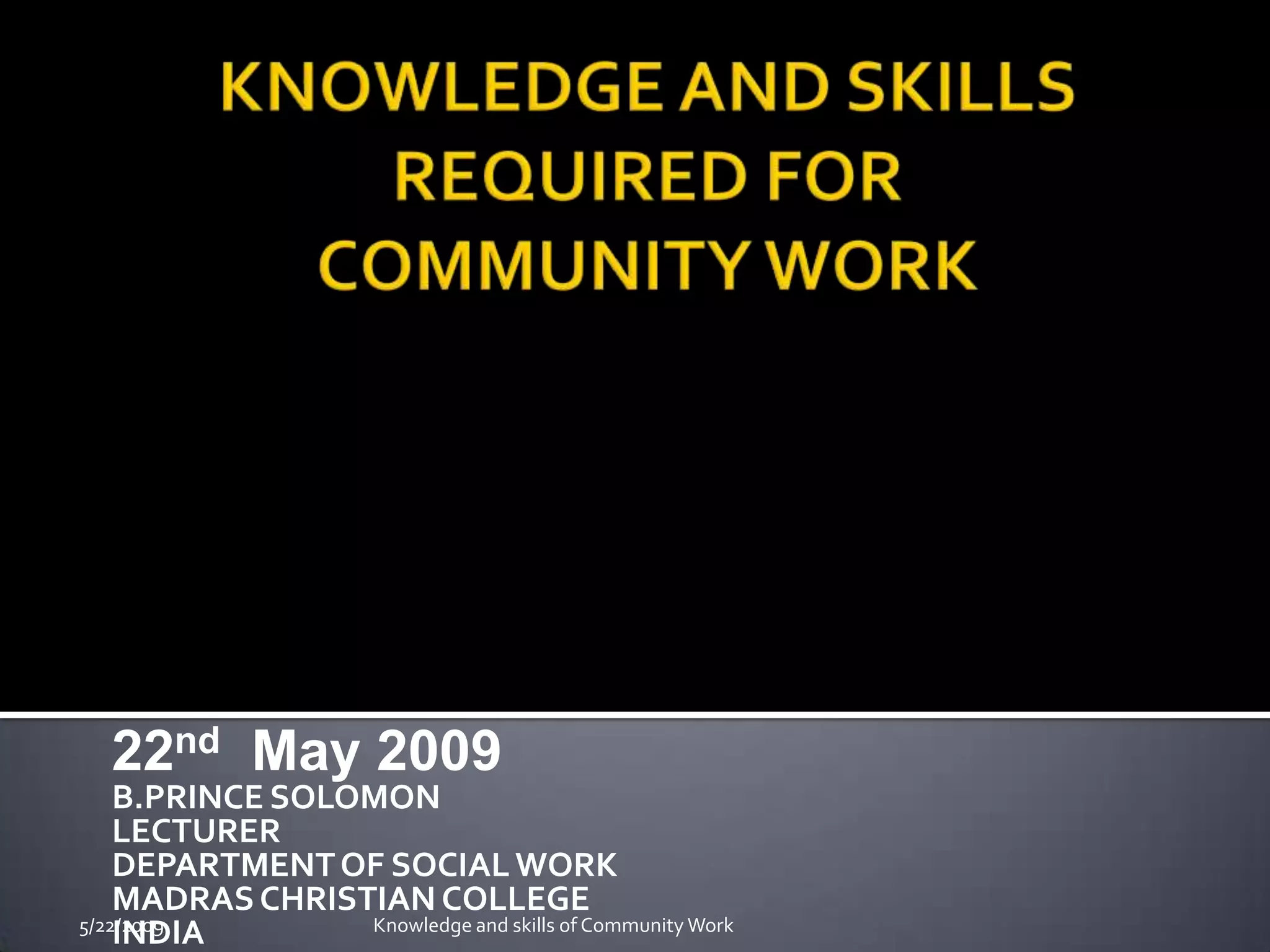 Knowledge and skills required for Community Work | PPTX