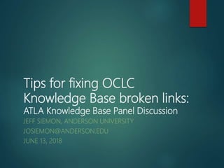 Tips for fixing OCLC Knowledge Base broken links | PPT