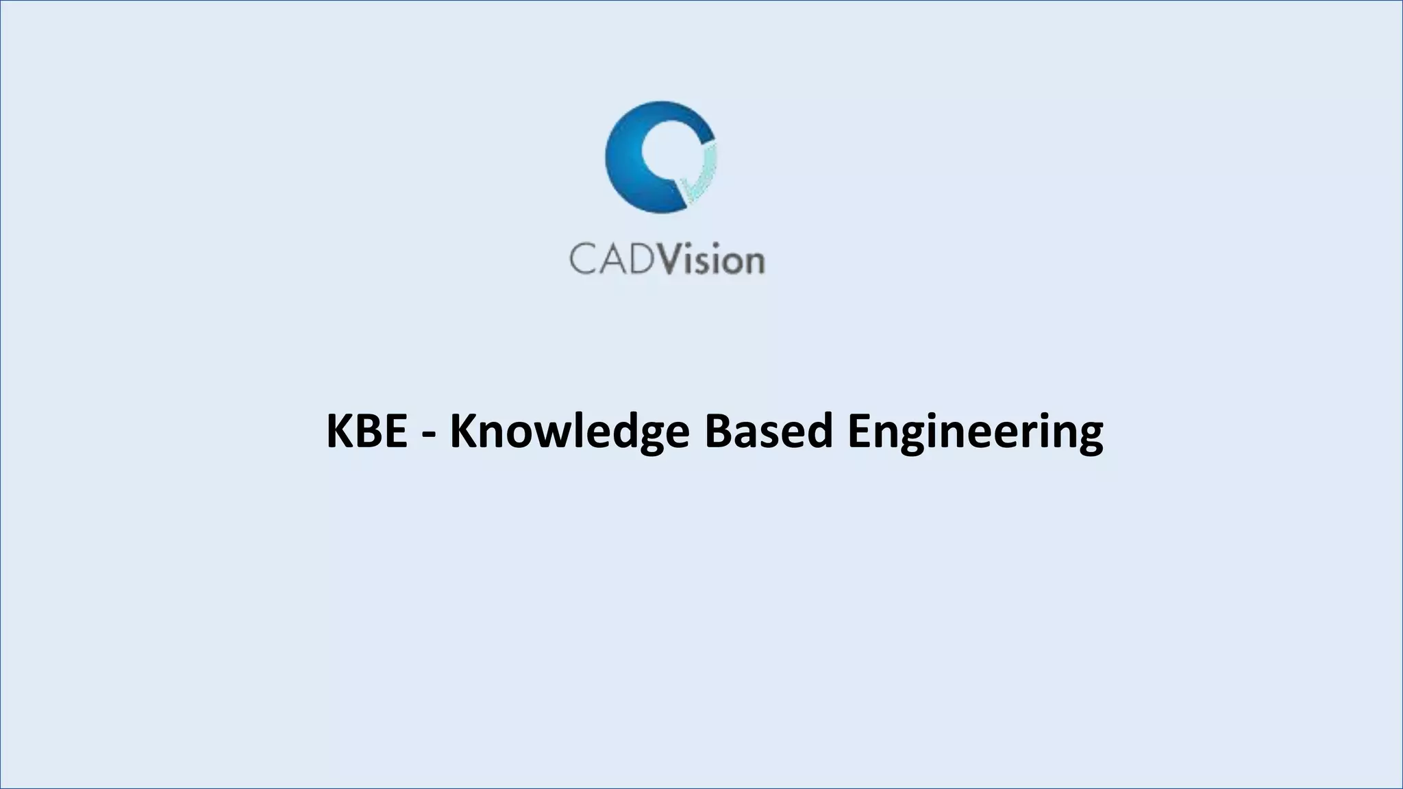 Know About Knowledge Based Engineering (KBE) And its Benefits | PPT