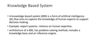 Knowledge base system | PPTX | Artificial Intelligence | Technology ...