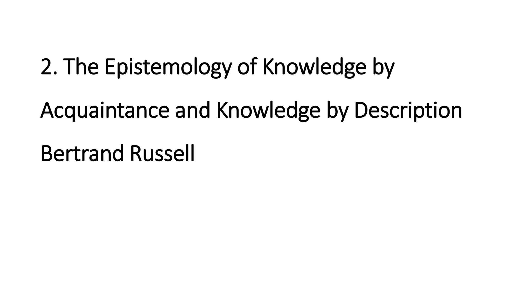 Knowledge by acquaitance.pptx